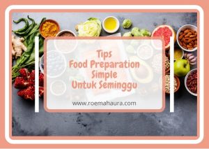 Tips Food Preparation Simple Untuk Seminggu