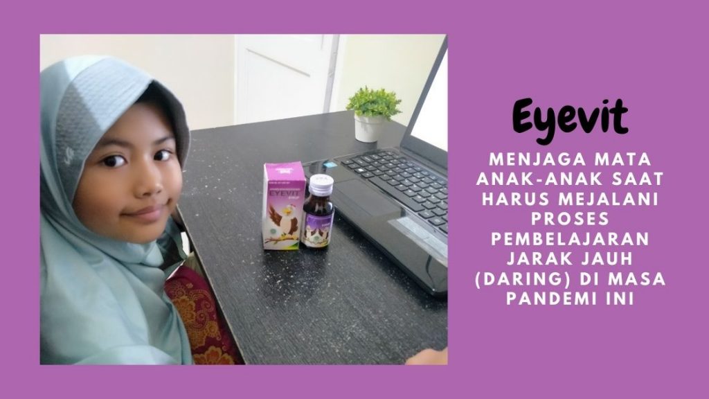 Eyevit, Menjaga Kesehatan Mata di Masa Pandemi